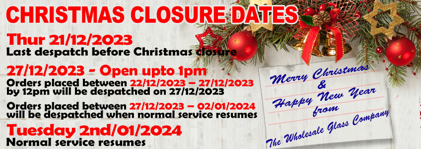 Christmas Closure Dates - The Wholesale Glass Company